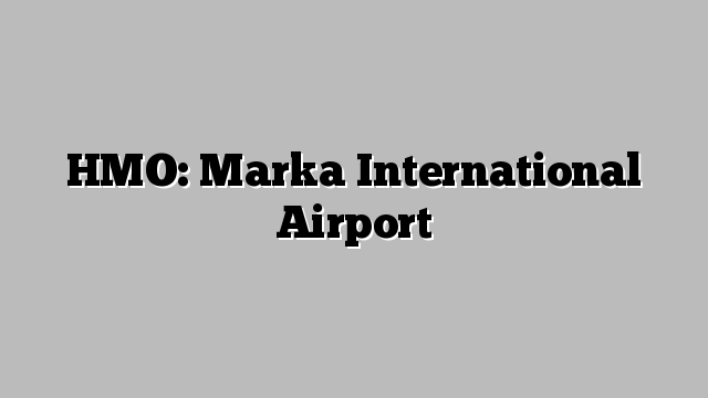 HMO: Marka International Airport - Aerofleets