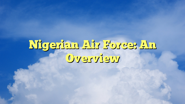 Nigerian Air Force: An Overview - Aerofleets