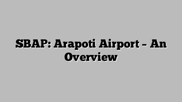 SBAP: Arapoti Airport - An Overview - Aerofleets