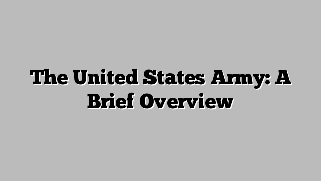 The United States Army: A Brief Overview - Aerofleets